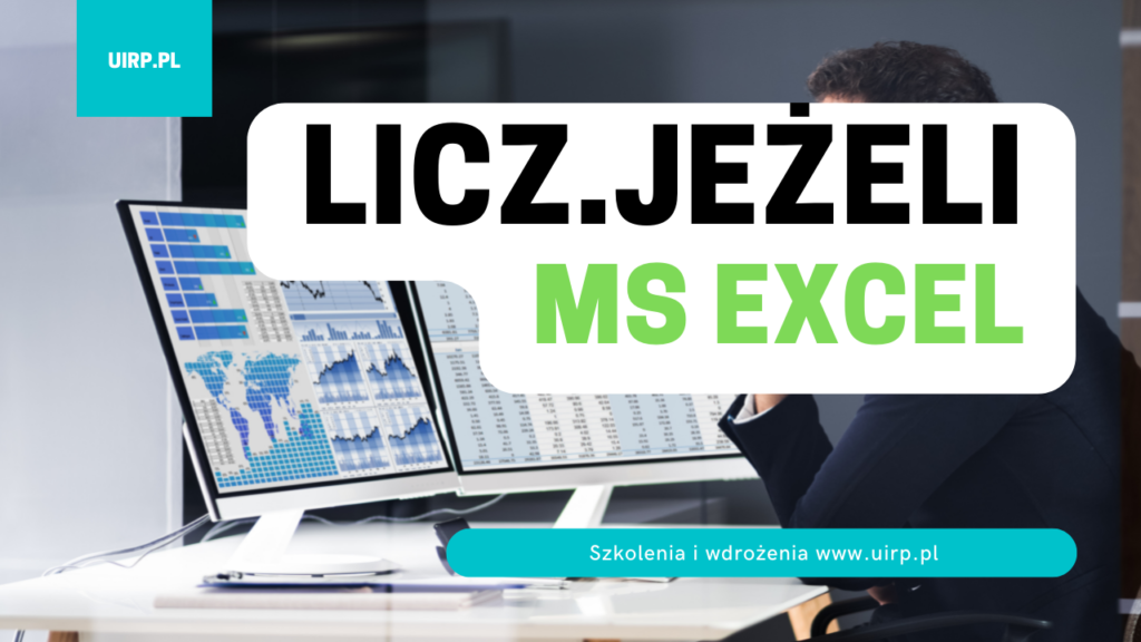 Funkcja LICZ.JEŻELI - Wdrożenia BaseLinker i szkolenia MS Excel Funkcja LICZ.JEŻELI - Wdrożenia BaseLinker i szkolenia MS Excel